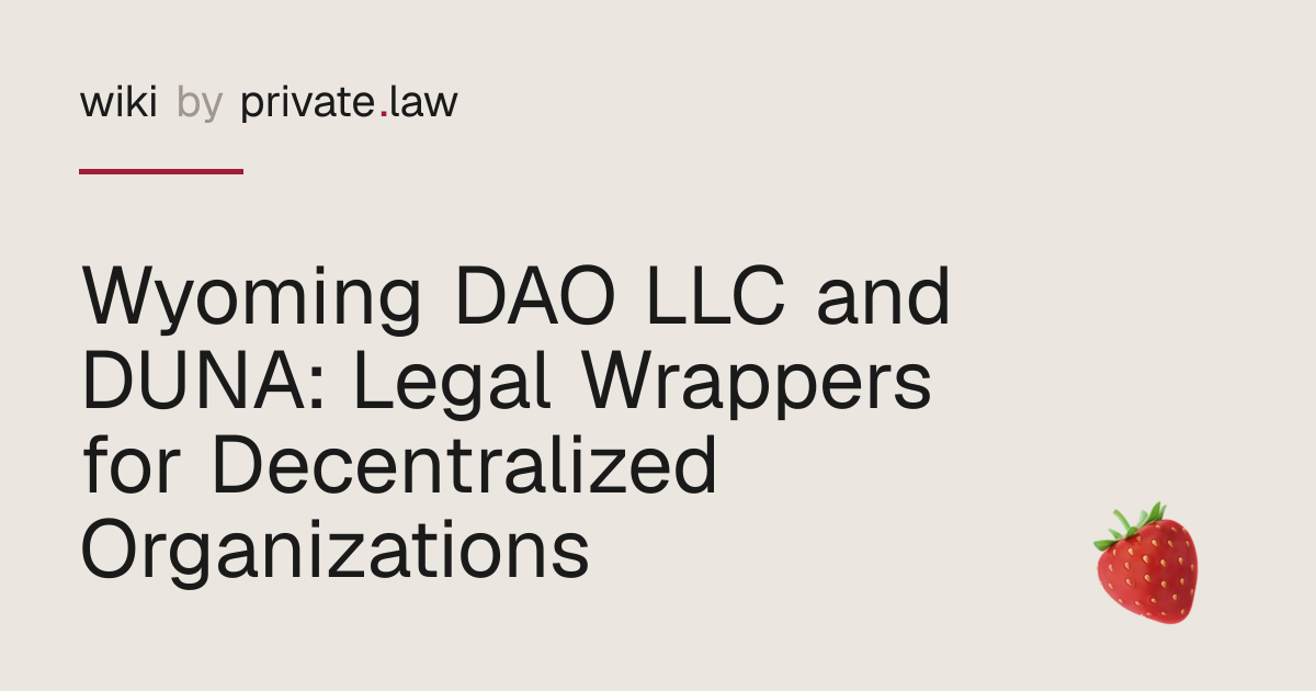 Wyoming DAO LLC & DUNA: Legal Structures for DAOs
